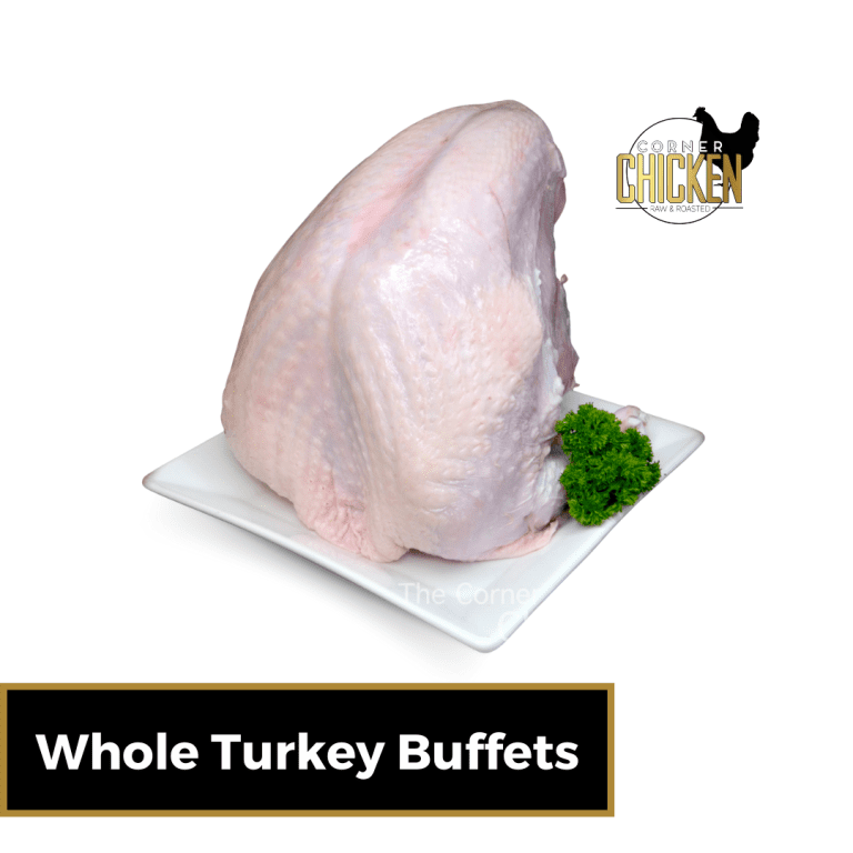 *FREE RANGE* Fresh Whole Turkey Buffets – The Corner Chicken Shop