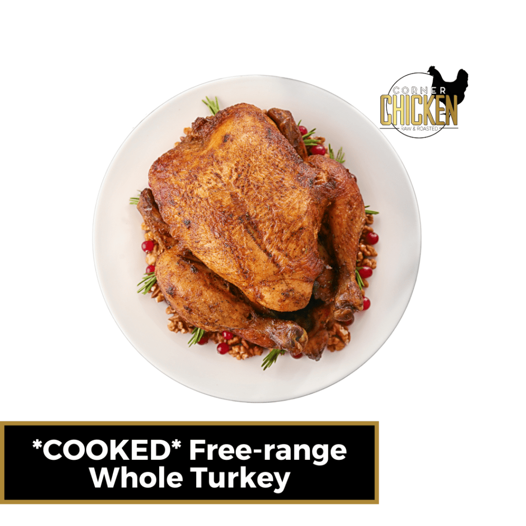*COOKED* Free-range Whole Turkey – The Corner Chicken Shop